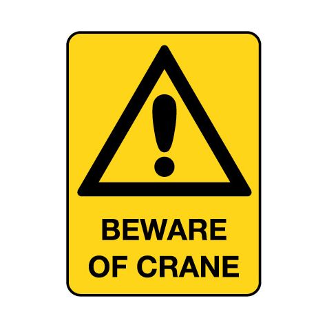Beware Of Crane Warning Sign - 600 x 450 mm Metal